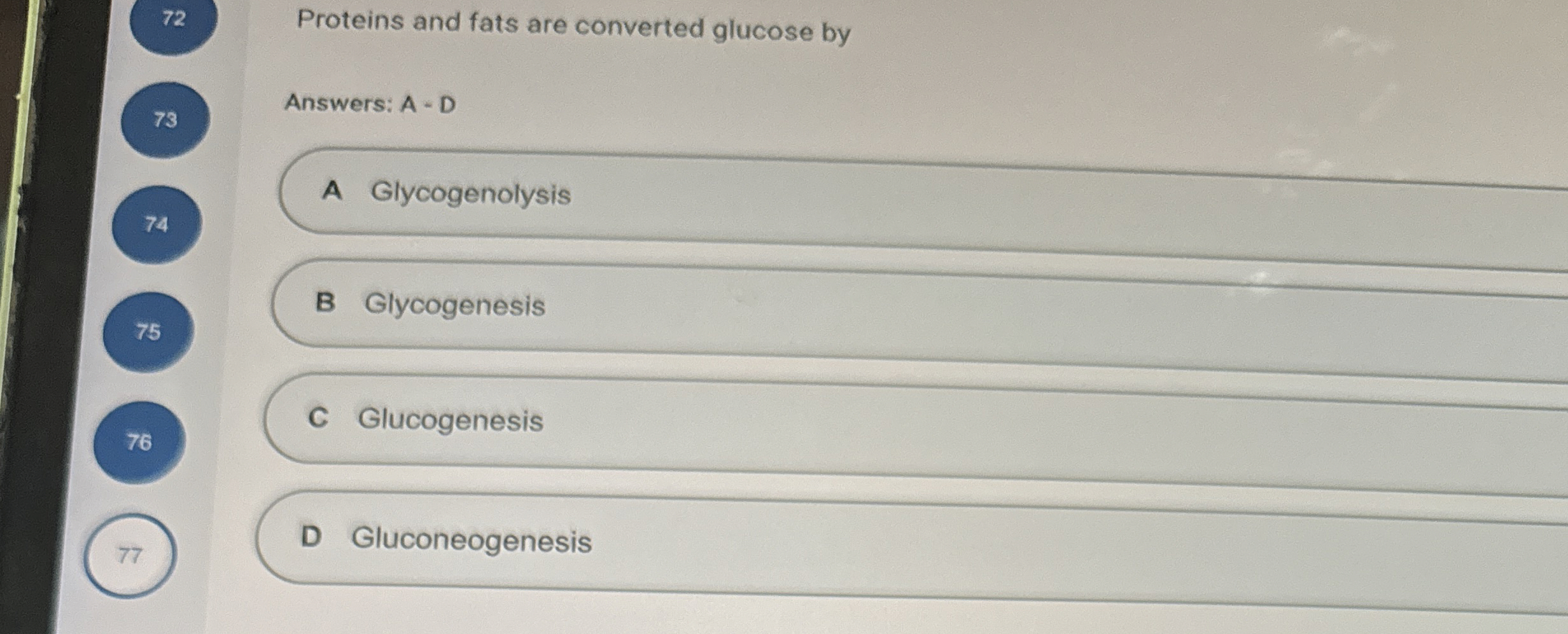 Solved Proteins and fats are converted glucose byAnswers: A | Chegg.com