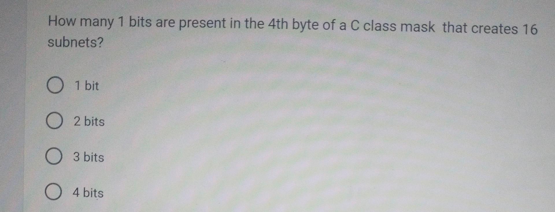 Solved How many 1 bits are present in the 4 th byte of a C | Chegg.com Solved How many 1 bits are present in the 4 th byte of a C | Chegg.com