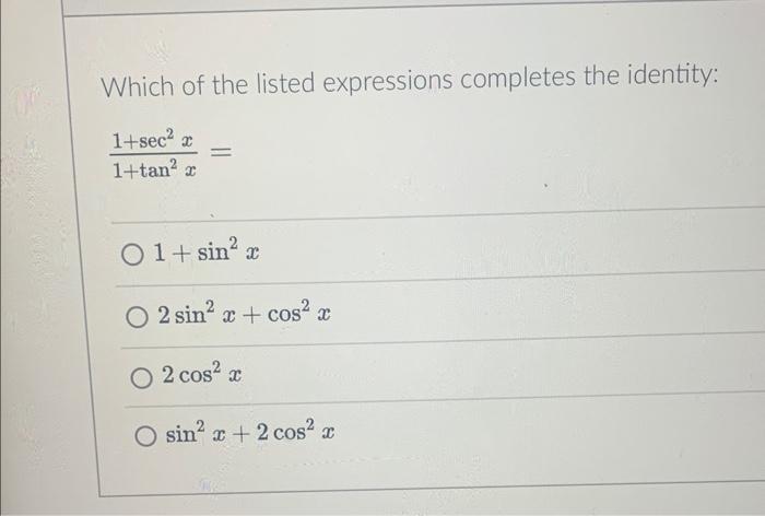 Solved Which of the listed expressions completes the | Chegg.com