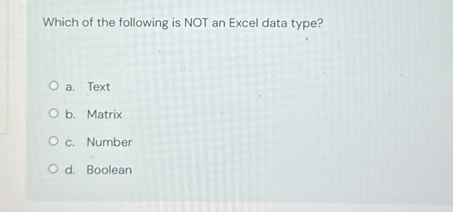 Solved Which of the following is NOT an Excel data type?a. | Chegg.com