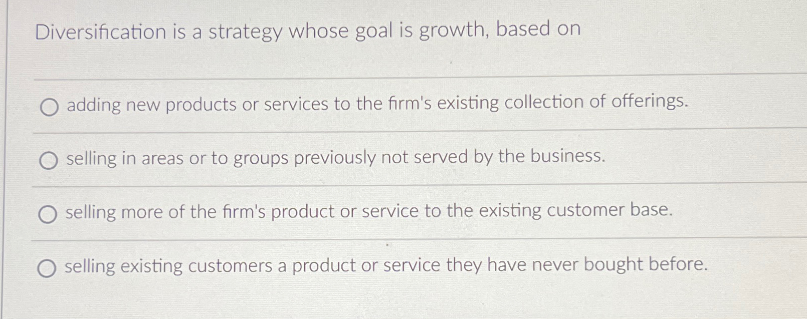 Solved Diversification is a strategy whose goal is growth, | Chegg.com