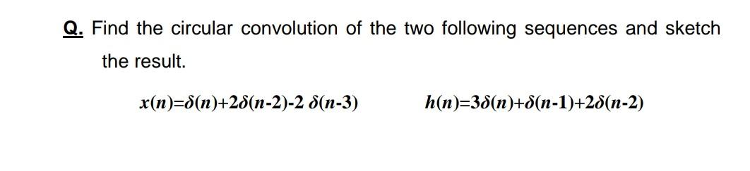 Solved Q. Find the circular convolution of the two following | Chegg.com