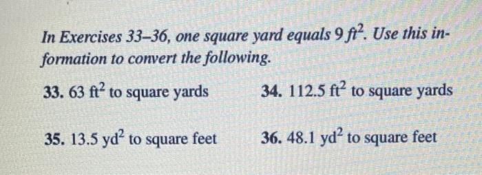 Solved In Exercises 33–36, one square yard equals 9 ft?. Use | Chegg.com