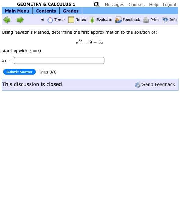 Solved Using Newton's Method, determine the first | Chegg.com