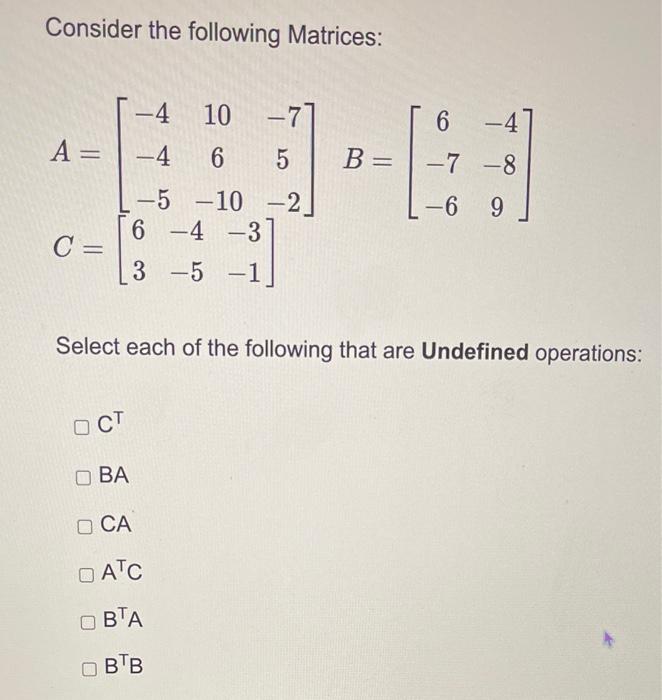 Solved Consider the following Matrices: | Chegg.com