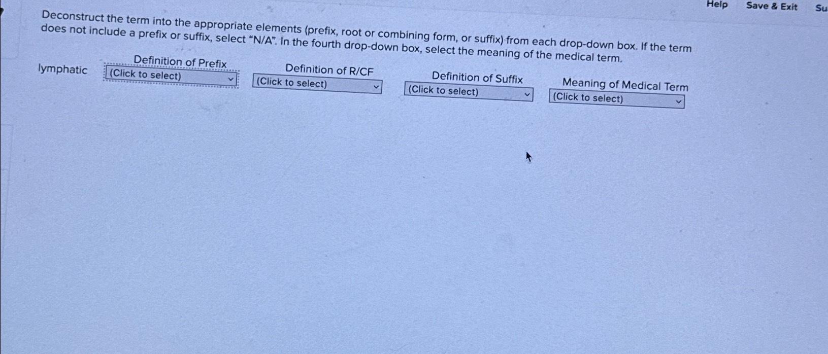 Solved Deconstruct the term into the appropriate elements | Chegg.com