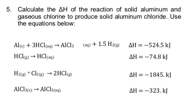 Solved 5. Calculate the AH of the reaction of solid aluminum | Chegg.com