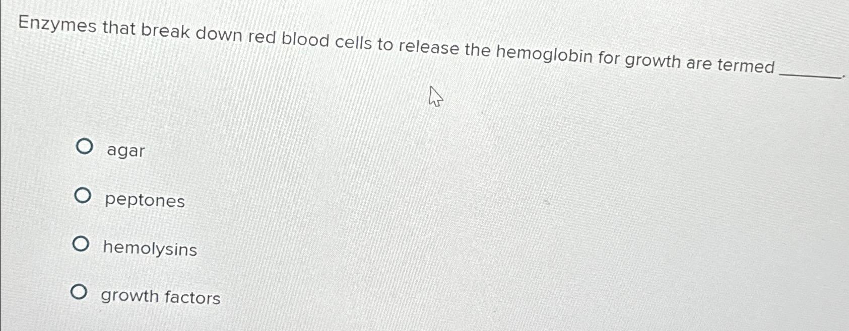 Solved Enzymes that break down red blood cells to release | Chegg.com