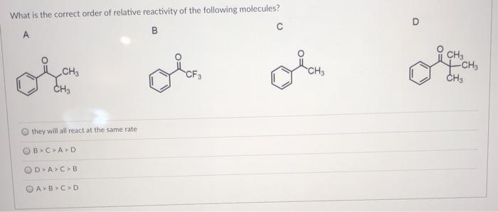 Solved What is the correct order of relative reactivity of | Chegg.com