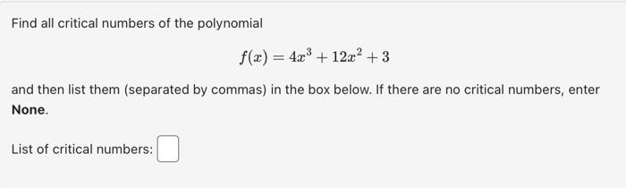 Solved Find all critical numbers of the polynomial | Chegg.com