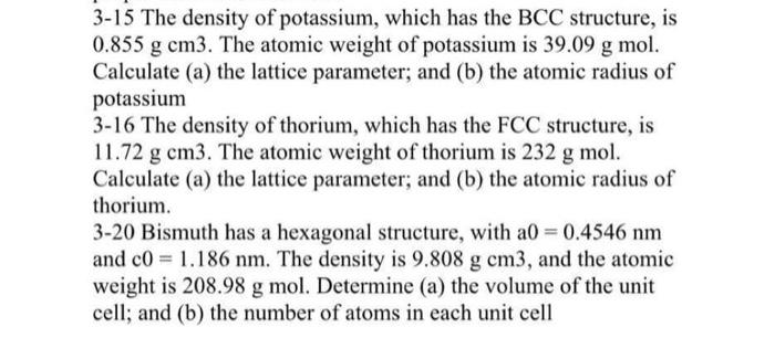Solved 3-15 The density of potassium, which has the BCC | Chegg.com