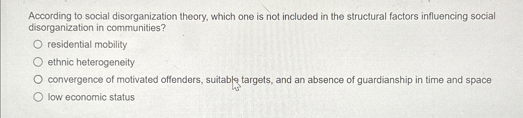 Solved According to social disorganization theory, which one | Chegg.com