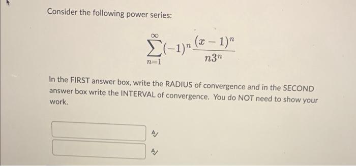 Solved Consider the following power series: | Chegg.com
