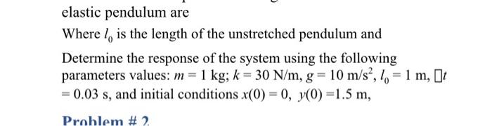 elastic pendulum are Where l0 is the length of the | Chegg.com