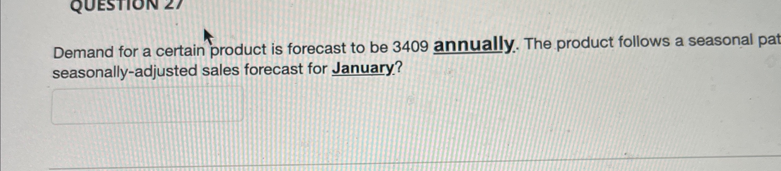 Solved Demand for a certain product is forecast to be 3409 | Chegg.com