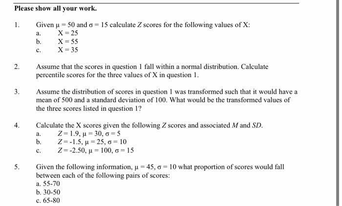 Solved 1. Given μ=50 and σ=15 calculate Z scores for the | Chegg.com
