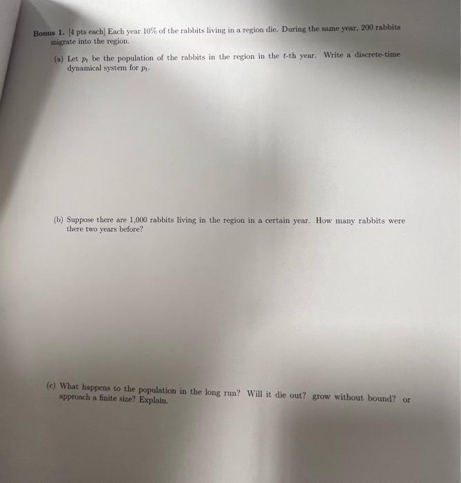 Solved Bonus 1. [4 pts each] Each year 10% of the rabbits | Chegg.com