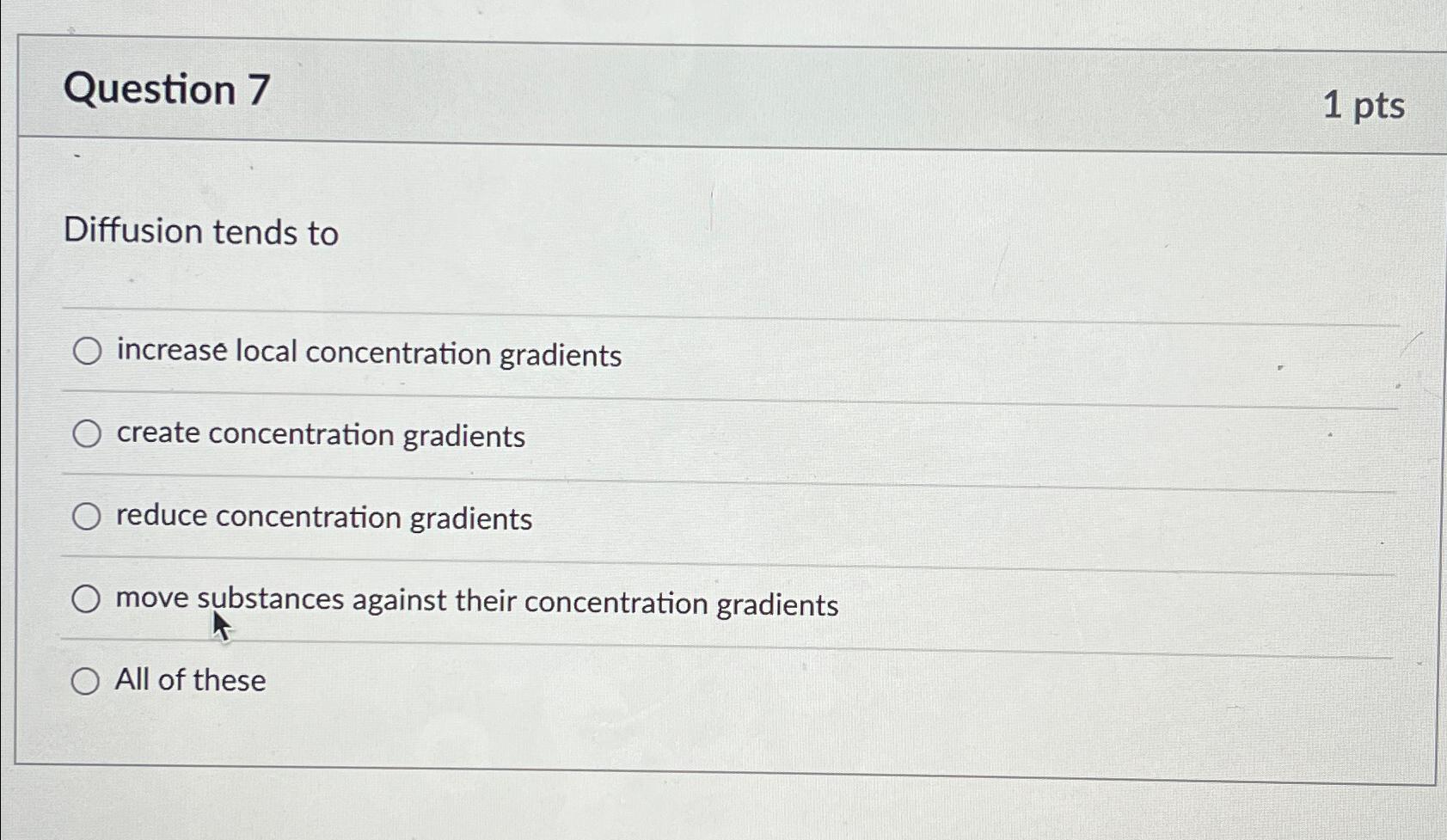 Solved Question 71 ﻿ptsDiffusion tends toincrease local | Chegg.com