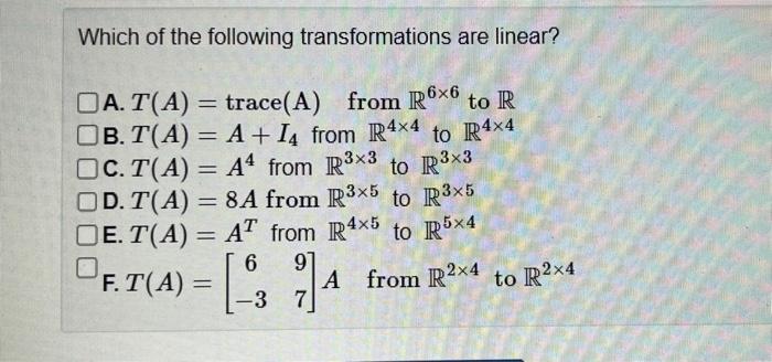 Solved Which of the following transformations are linear? A. | Chegg.com