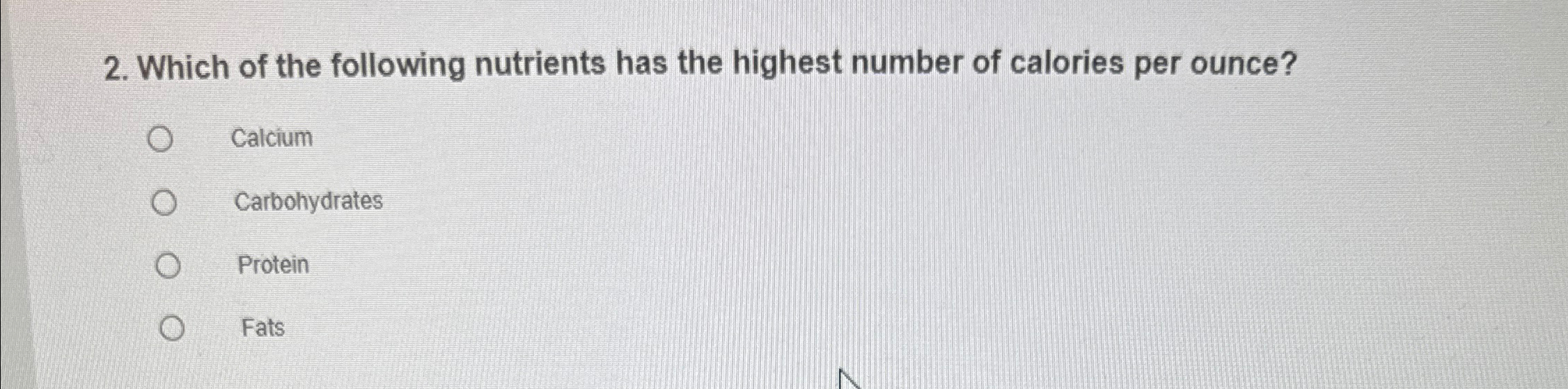 Solved Which of the following nutrients has the highest | Chegg.com