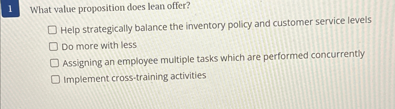 Solved 1 ﻿What value proposition does lean offer?Help | Chegg.com
