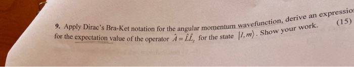 Solved 9. Apply Dirac's Bra-Ket notation for the angular mom | Chegg.com