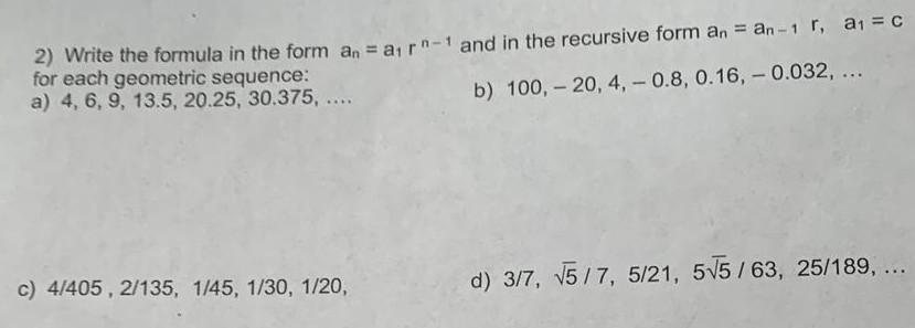 Solved 2) Write the formula in the form an=a1rn−1 and in the | Chegg.com