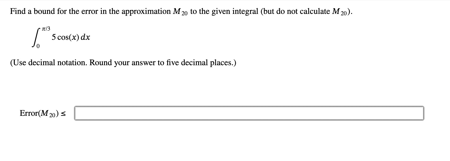 Solved Find a bound for the error in the approximation M20 | Chegg.com