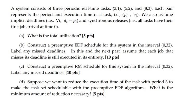 Solved A system consists of three periodic real-time tasks: | Chegg.com