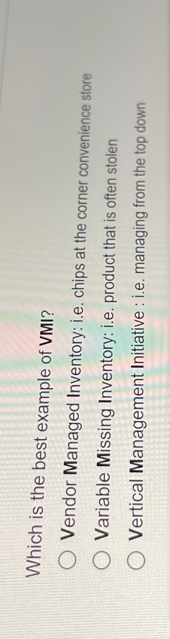 Solved Which is the best example of VMI?Vendor Managed | Chegg.com