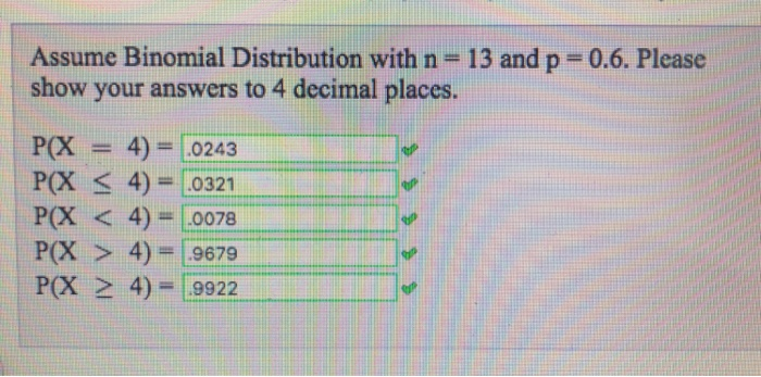 Solved Assume Binomial Distribution with n 13 and p = 0.6. | Chegg.com