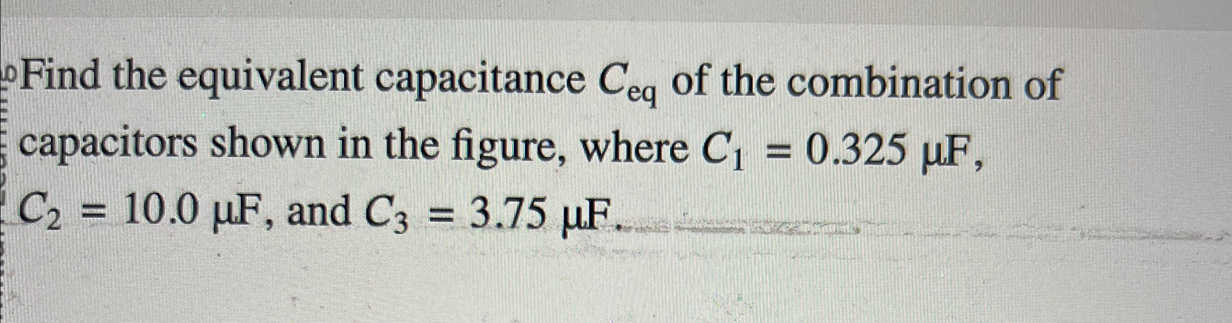Solved ?0 ﻿Find the equivalent capacitance Ceq ﻿of the | Chegg.com