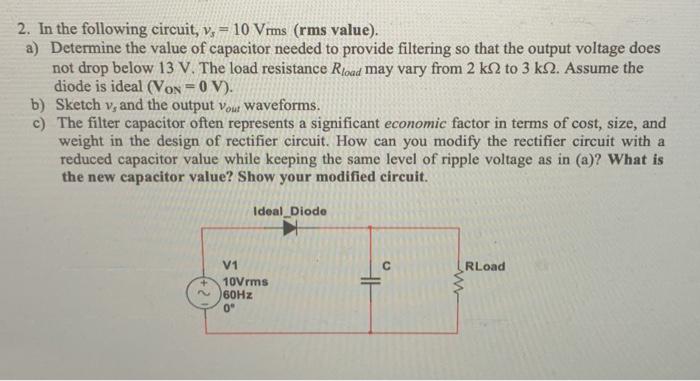 Solved 2. In the following circuit, v, = 10 Vrms (rms | Chegg.com