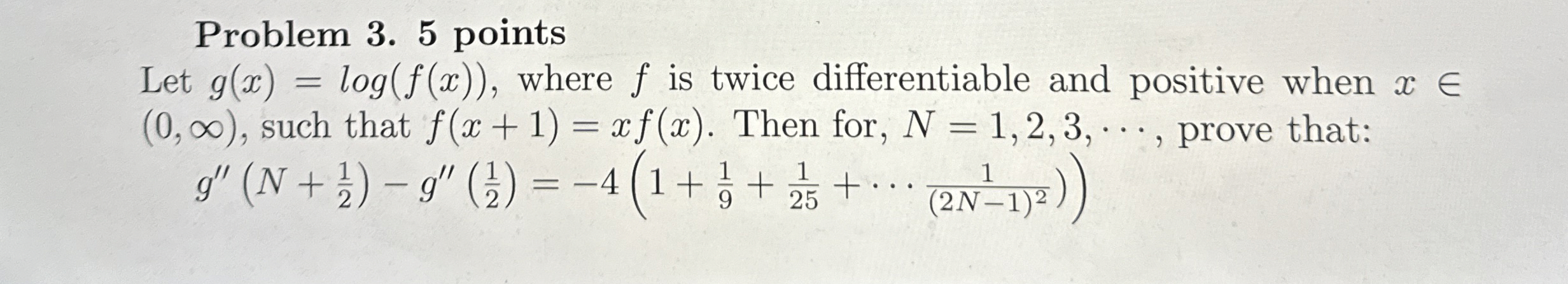 Solved Problem 3. 5 ﻿pointsLet g(x)=log(f(x)), ﻿where f ﻿is | Chegg.com