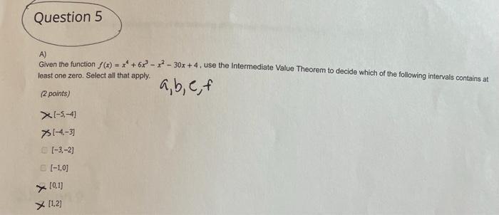 Solved A) Given the function f(x)=x4+6x3−x2−30x+4, use the | Chegg.com