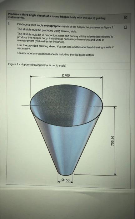 Solved Produce a third angle sketch of a round hopper body | Chegg.com