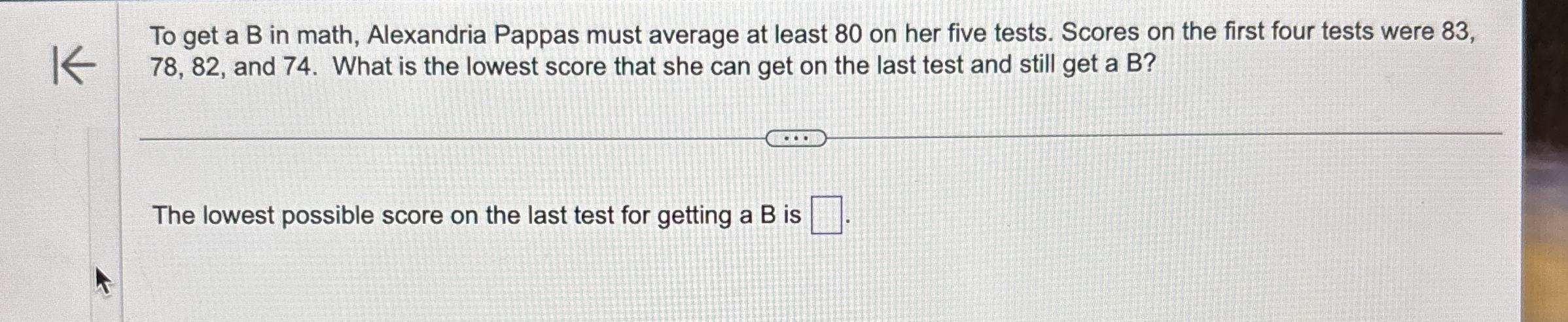 Solved To get a B in math, Alexandria Pappas must average at | Chegg.com