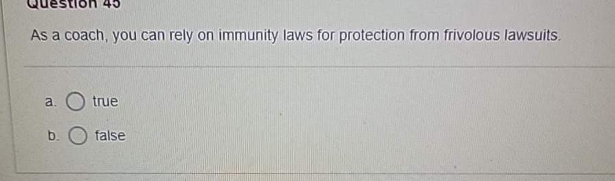 Solved As a coach, you can rely on immunity laws for | Chegg.com