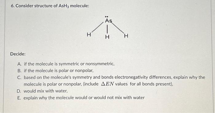 Solved 6. Consider structure of AsH3 molecule: Decide: A. if | Chegg.com