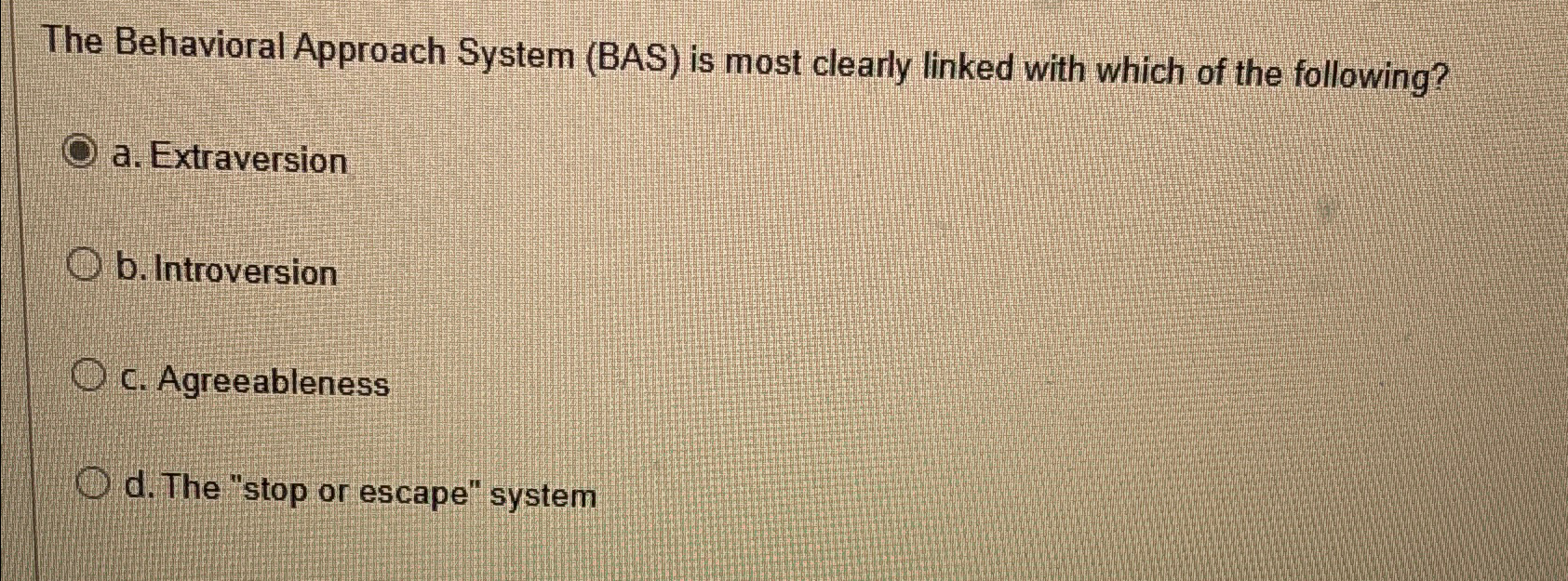 The Behavioral Approach System (BAS) is most clearly | Chegg.com The Behavioral Approach System (BAS) is most clearly | Chegg.com