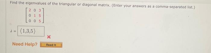 Solved Find the eigenvalues of the triangular or diagonal | Chegg.com