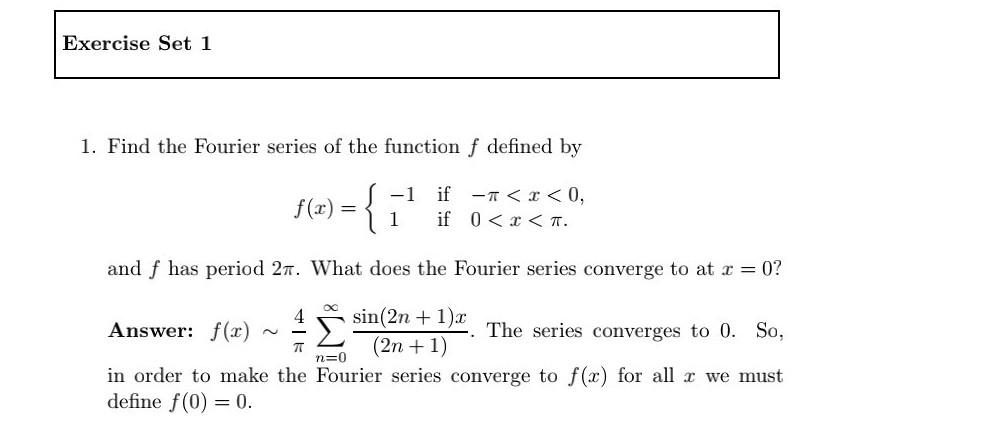 Solved 1. Find the Fourier series of the function f defined | Chegg.com
