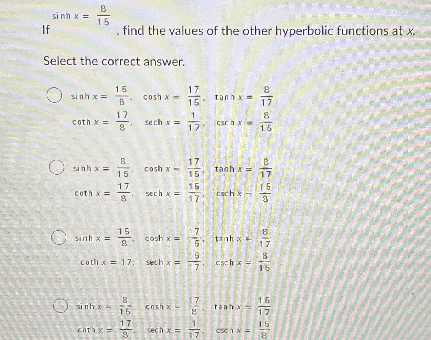 Solved sinhx=815If find the values of the other hyperbolic | Chegg.com