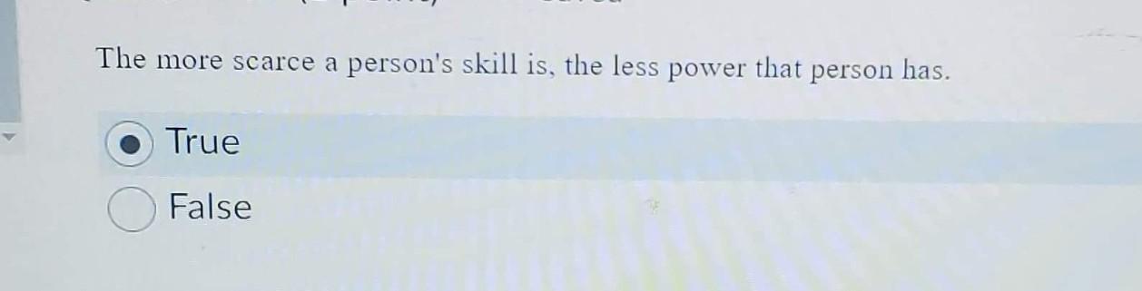 Solved The more scarce a person's skill is, the less power | Chegg.com