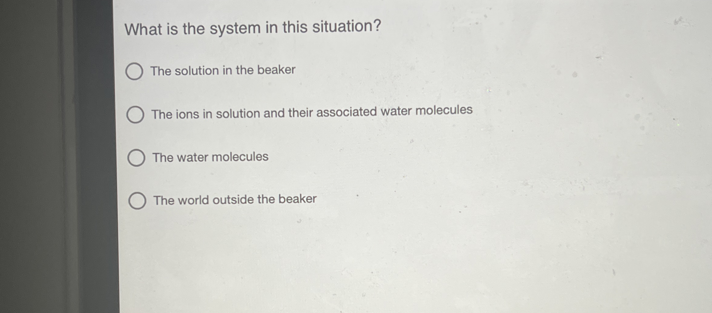 Solved What is the system in this situation?The solution in | Chegg.com