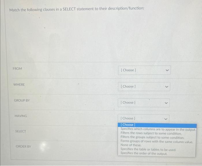 Solved Match the following clauses in a SELECT statement to | Chegg.com
