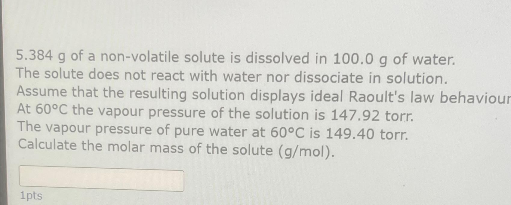 Solved 5.384g of a non-volatile solute is dissolved in | Chegg.com
