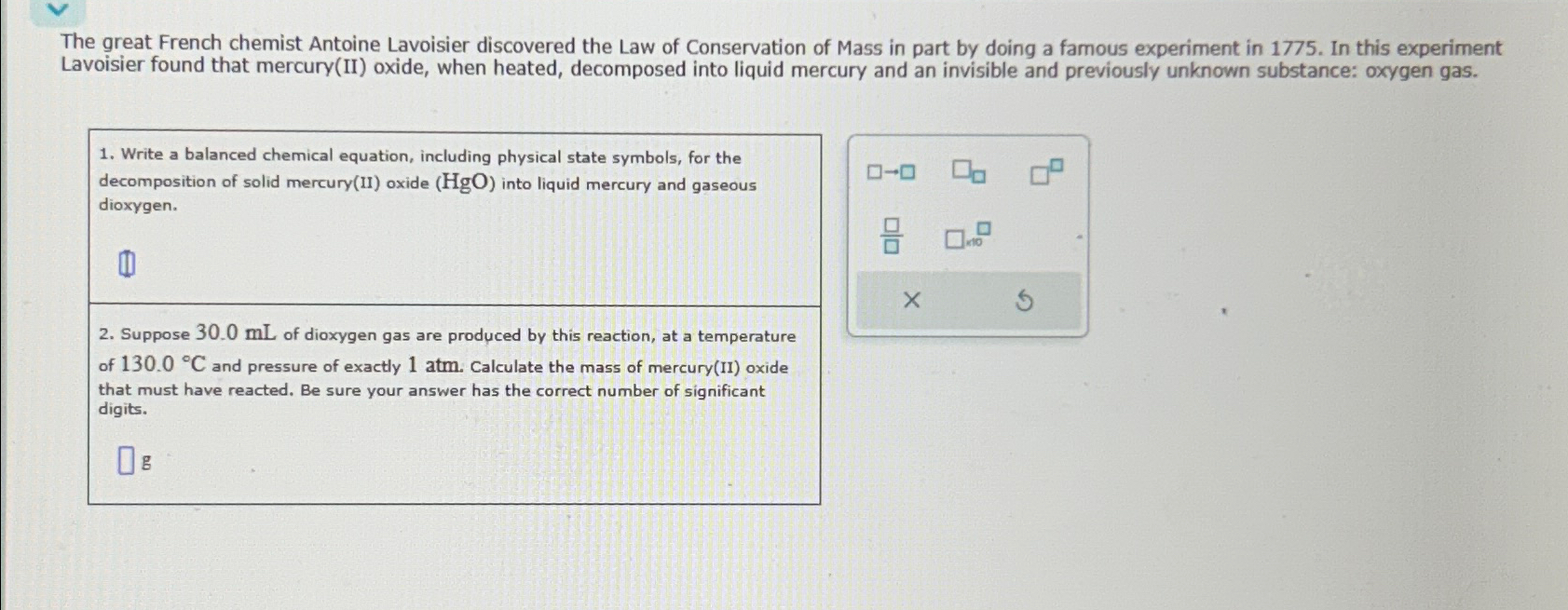 Solved The great French chemist Antoine Lavoisier discovered | Chegg.com