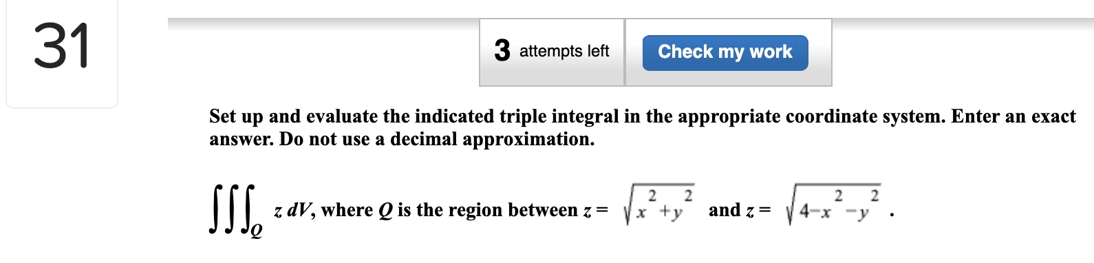 Solved 313 ﻿attempts leftSet up and evaluate the indicated | Chegg.com