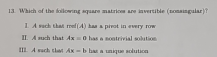Solved Which of the following square matrices are invertible | Chegg.com